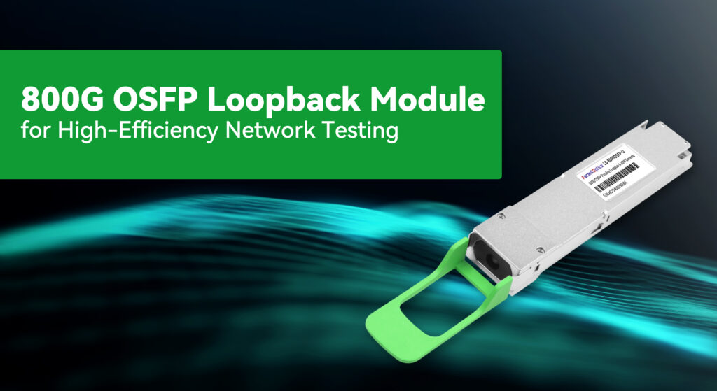 800G OSFP Loopback Module for High-Efficiency Network Testing ...
