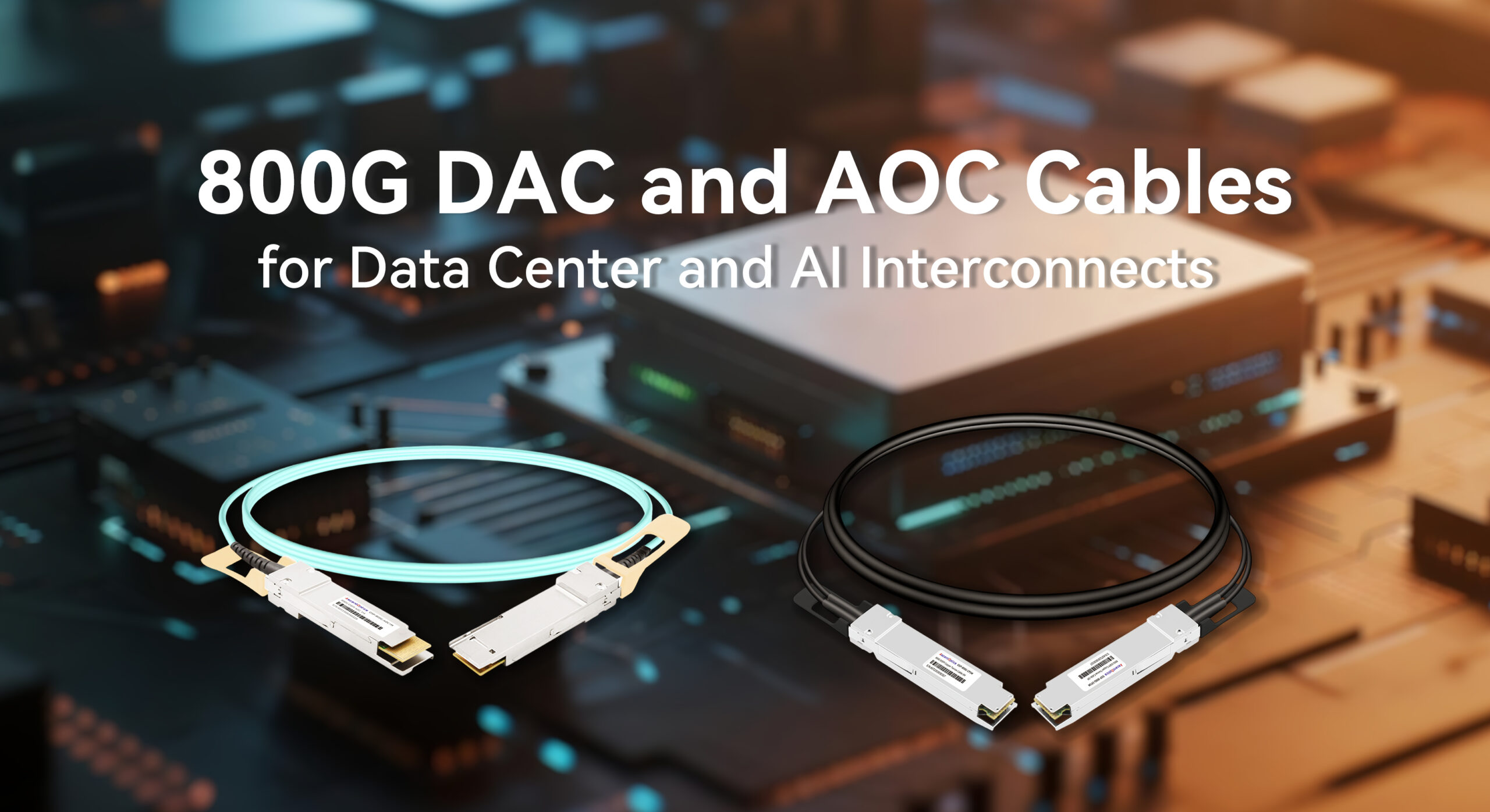 Cables DAC y AOC de 800 G para interconexiones de centros de datos e IA ...