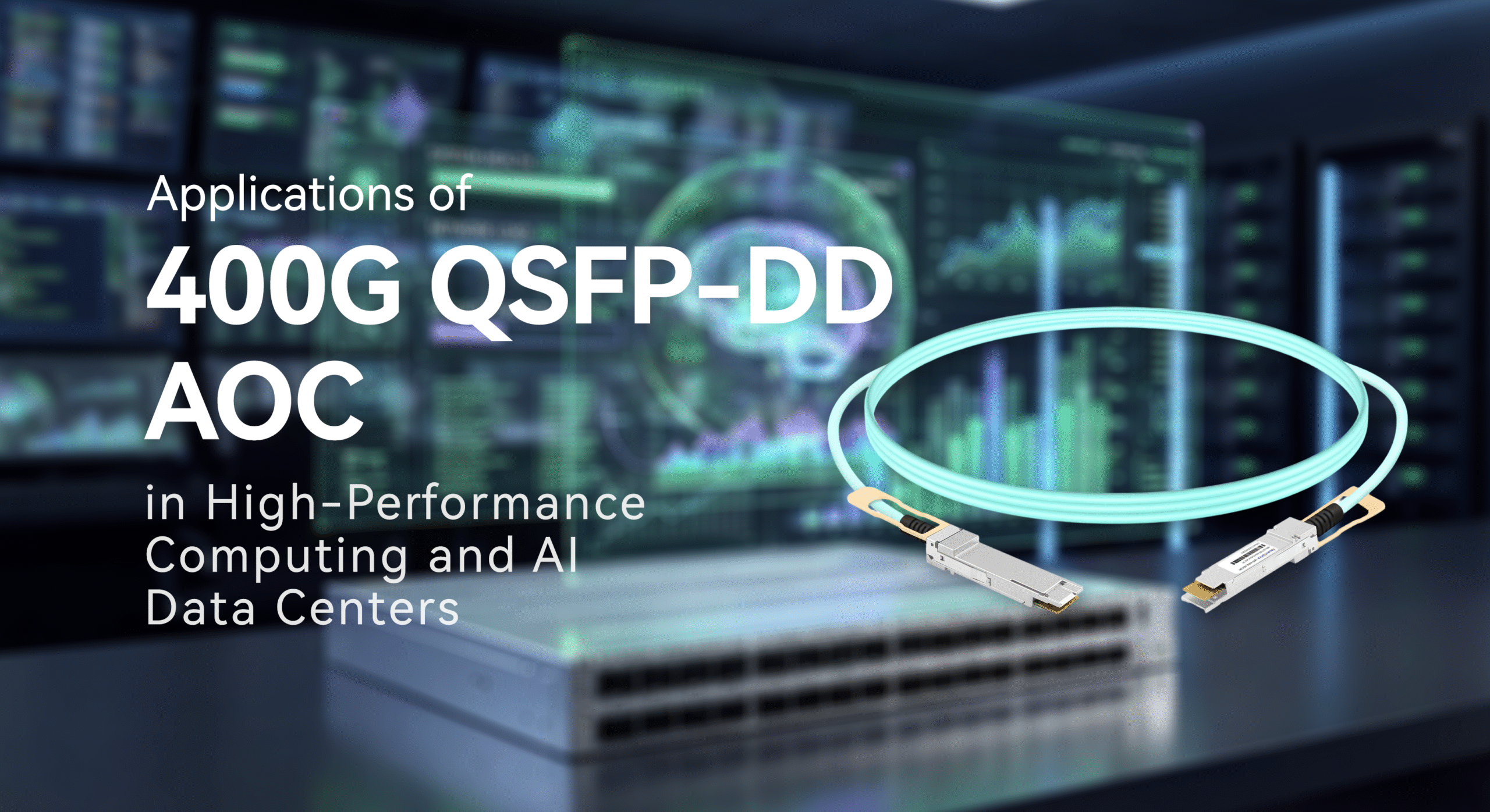 Applications des modules AOC QSFP-DD 400G dans les centres de données ...